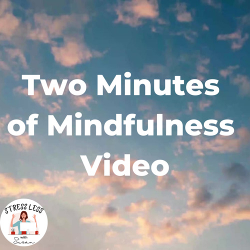 Two Minutes of Mindful Noticing by Stress Less with Susan | TPT
