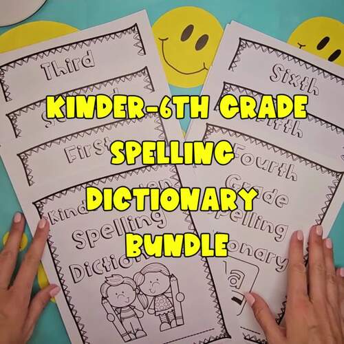 Spelling Dictionary Bundle -Kinder - 1st - 2nd - 3rd - 4th - 5th - 6th ...