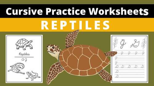 Beginners Cursive Writing Sheets | Animals: Reptiles | TPT