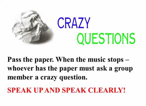Pass The Paper. Crazy Questions. Speaking. PPTx. Game. ESL. EFL. Get to ...