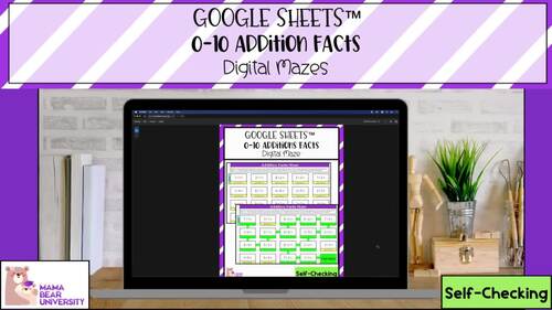 Google Sheets™ 0-10 Addition Facts Digital Mazes by Mama Bear University