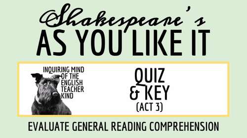 Shakespeare's As You Like It Act 3 Quiz and Answer Key for High School