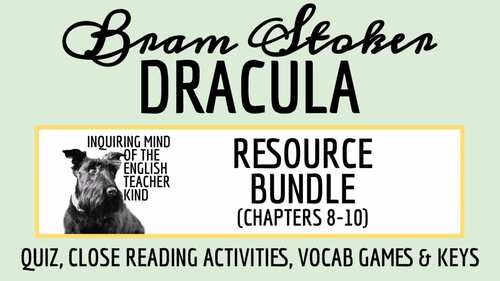 Dracula Chapters 8-10 Quiz, Close Reading Worksheets, and Vocabulary Games