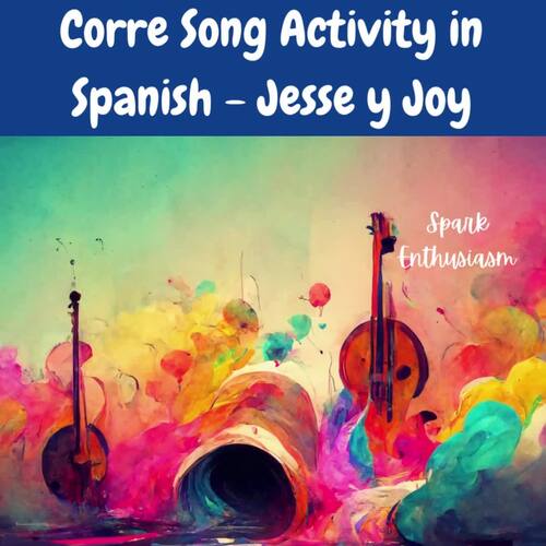 Corre Song Activity in Spanish - Jesse y Joy by Spark Enthusiasm Spanish