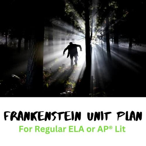 Frankenstein Unit Plan for AP ® Literature or High School ELA | TPT