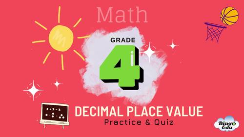 GRADE 4: Unit 3 DECIMAL PLACE VALUE ( Practice / Quiz / Worksheet )