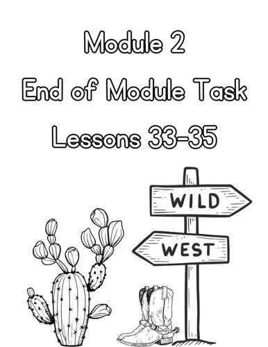 Module 2- EOM Task Student Workbook aligned w/ Wit and Wisdom Lessons 33-35