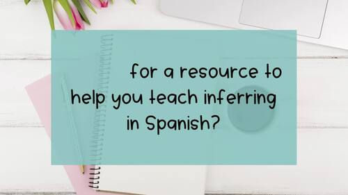 Making inferences in Spanish - Haciendo inferencias - w/audio support