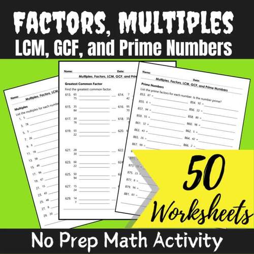 Factors and Multiples Bundle with GCF & LCM Prime Numbers 50 Worksheets ...