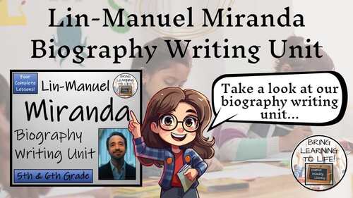 Lin-Manuel Miranda Biography Writing Unit | 5th Grade & 6th Grade