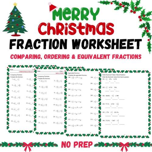 Christmas Fractions Worksheets | Comparing, Ordering & Equivalent Fractions