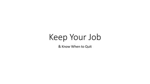 Keep your job and know when to quit: Modern Day Soft Skills so you aren ...