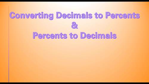 Converting Decimals to Percents and Percents to Decimals Interactive PwrPt