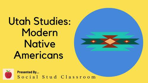 Utah Studies Lesson, Notes, & Quiz: Modern Native Americans | TPT