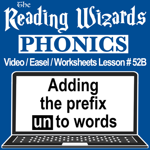 Phonics Adding Prefix UN to Words- Video Worksheets Easel - Reading ...