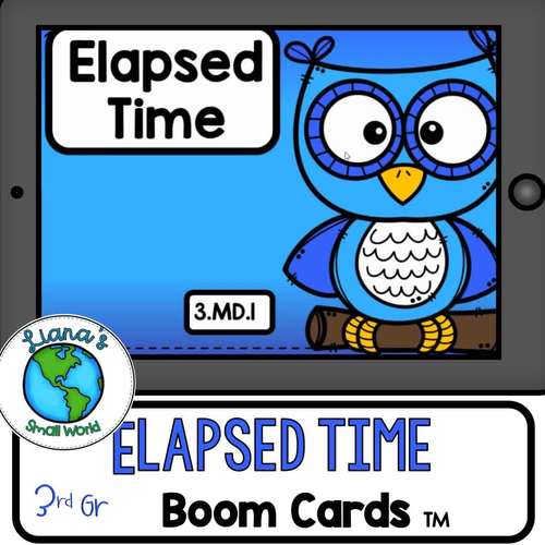 Elapsed Time Boom Cards Digital Task Cards by Liana's Small World