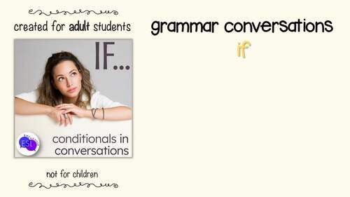 Conditionals in Fun Grammar Conversations - for Review, Remediation ...