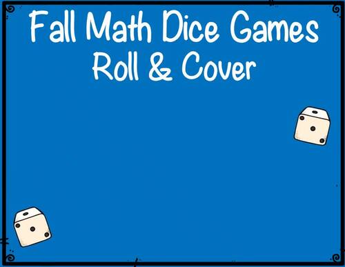 Fall Math Center Dice Games by The Teaching Scene by Maureen | TPT