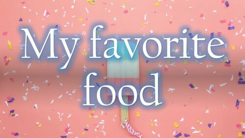 Conversational ESL PowerPoint Lesson: My favourite food by Teacher Siska