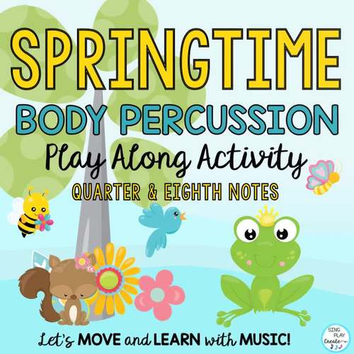 Spring Body Percussion Rhythm L1 Play Along Music Lesson & Activities