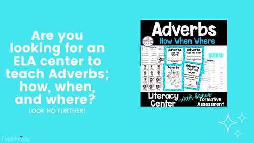 Adverbs How When Where Hands-On Literacy | Grammar Center Activity