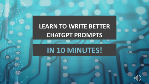 Write Better ChatGPT Prompts in 10 minutes by Accessible Classroom ...
