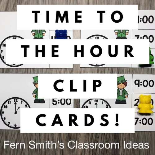 Time to the Hour Clip Cards Dollar Deal by Fern Smith's Classroom Ideas