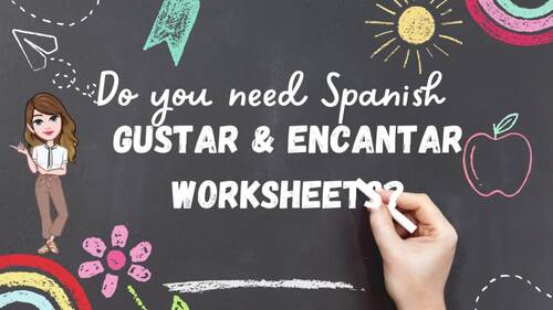 Spanish Verbs GUSTAR & ENCANTAR Preterite, Present & Future Tense Practice