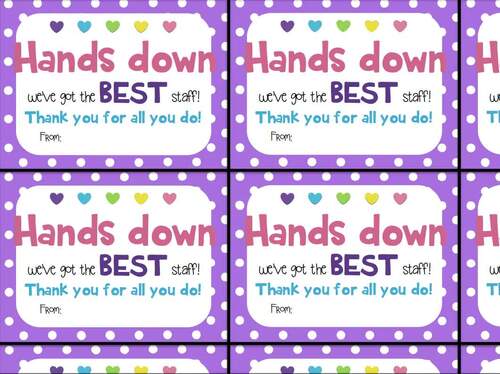 Hand Sanitizer/ Lotion Staff Appreciation Treat Tag- Hands down we've ...