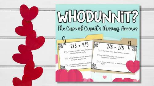 Valentine Mystery Math - Adding and Subtracting Fractions: WHODUNNIT?