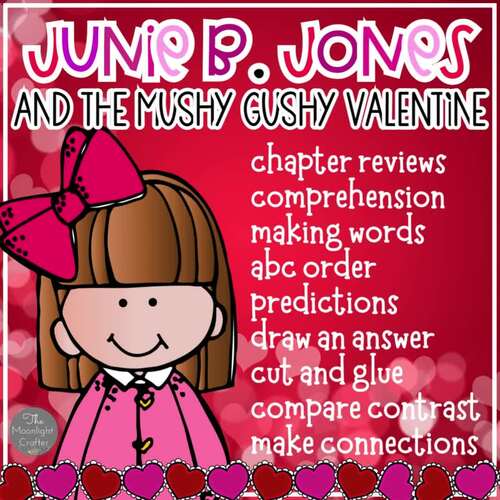 Junie B. Jones and the Mushy Gushy Valentine by moonlight crafter by ...