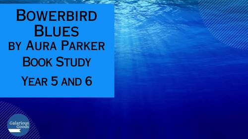 Bowerbird Blues by Aura Parker - Book Study for Year 5 & Year 6 | TPT