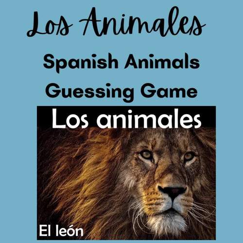 Spanish Animals Guessing Game - Illustrated Descriptions Presentation ...