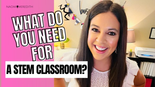 What Do You Need for a STEM Classroom? [Video] | TPT