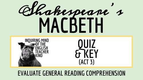 Macbeth Act 3 Quiz and Answer Key | Shakespeare Assessment | Reading ...