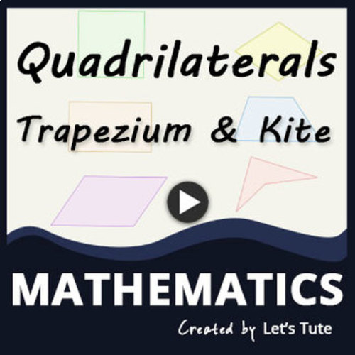 Mathematics TRAPEZIUM & KITE Properties (Quadrilaterals) Geometry by ...