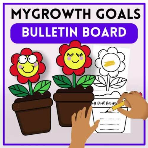 Back to School Bulletin Board & Growing FlowersGoal Setting Growth ...