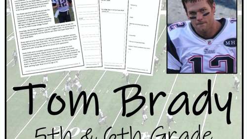 Tom Brady Close Reading Comprehension Activity | 5th Grade & 6th Grade