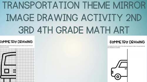 Transportation Theme Mirror Image Drawing Activity 2nd 3rd 4th Grade ...