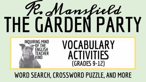 "The Garden Party" by Katherine Mansfield Vocabulary Games and Activities