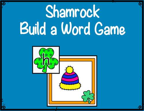 Shamrocks Themed Build a Short Vowel CVC Word by The Teaching Scene by ...