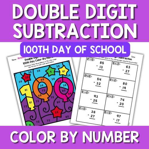 100th Day of School Double Digit Subtraction Color by Number 2 Digit ...