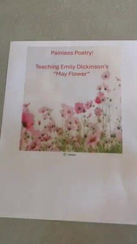 Painless Poetry! Teaching Emily Dickinson's "May Flower" by MainelyLit
