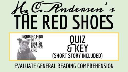 "The Red Shoes" by Hans Christian Andersen Quiz and Answer Key (Printable)