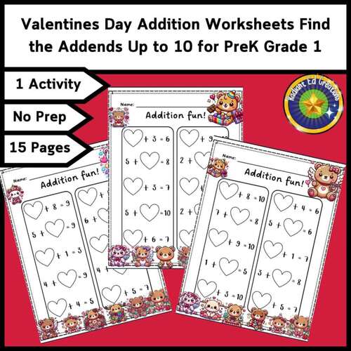 Valentines Day Addition Worksheets Find the Addends Up to 10 for PreK ...