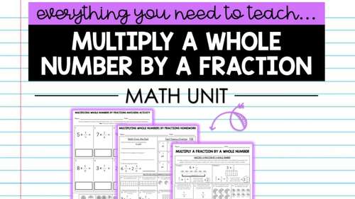 Multiply a Fraction and Whole Number Math Unit | TpT