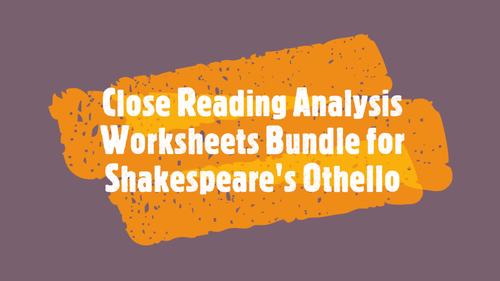 Shakespeare's Othello Close Reading Analysis Worksheets Bundle - Google ...