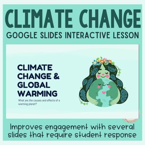 Climate Change & Global Warming Google Slides Presentation by Laney Lee