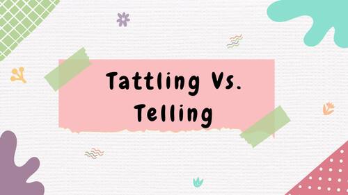 Tattle vs. Tell: Tattle Tongue (NO PREP LESSON STUDENT LED LESSON)