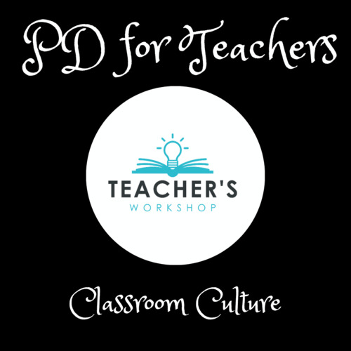 Classroom Culture | Professional Development for Teachers | TPT